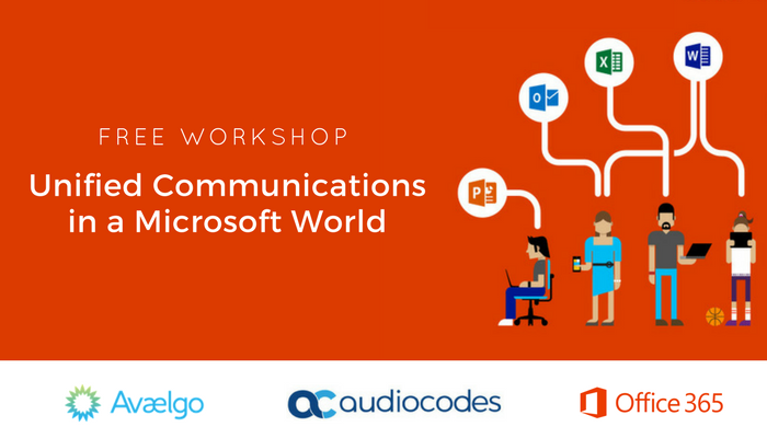 Free Workshop: Unified Communications in a Microsoft World - Avaelgo